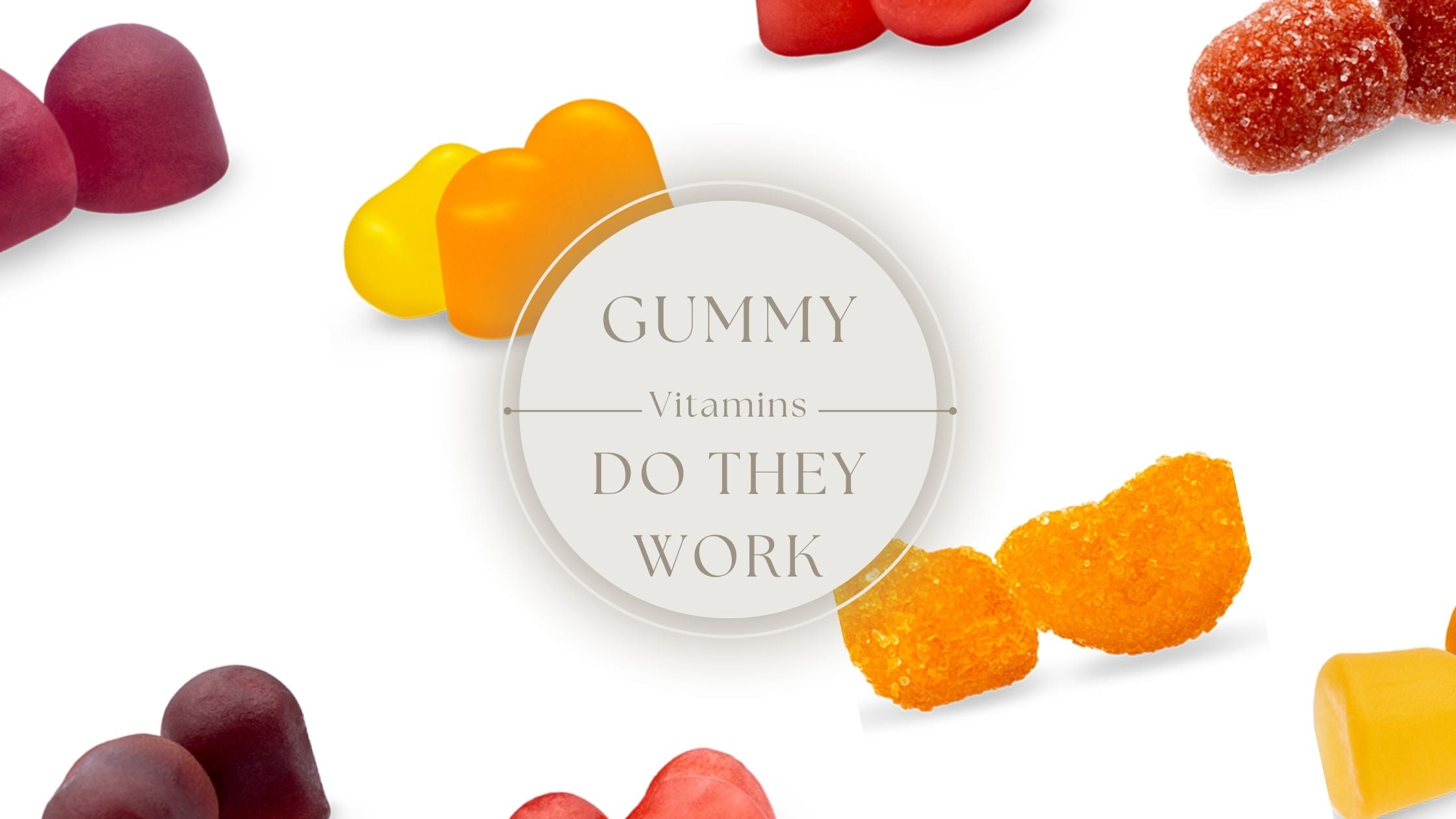 Gummy Vitamins Do They Work? – OhMyOh